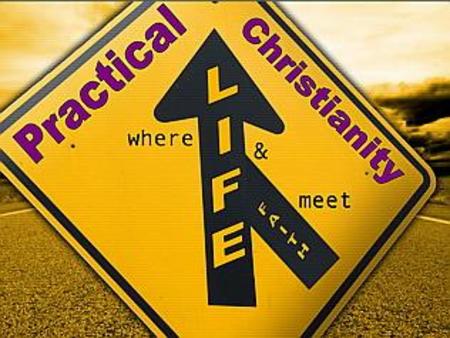 Practical Christianity | Nelson Avenue Community Church